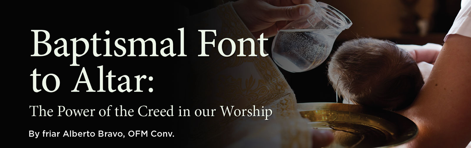 Baptismal Font to Altar: The Power of the Creed in our Worship ...